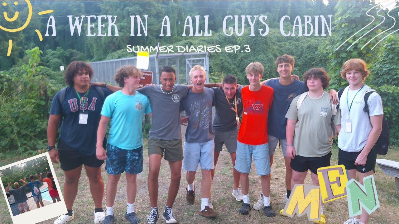 SPENDING A WEEK IN A CABIN WITH ALL GUYS | Camp vlog + summer diaries ...