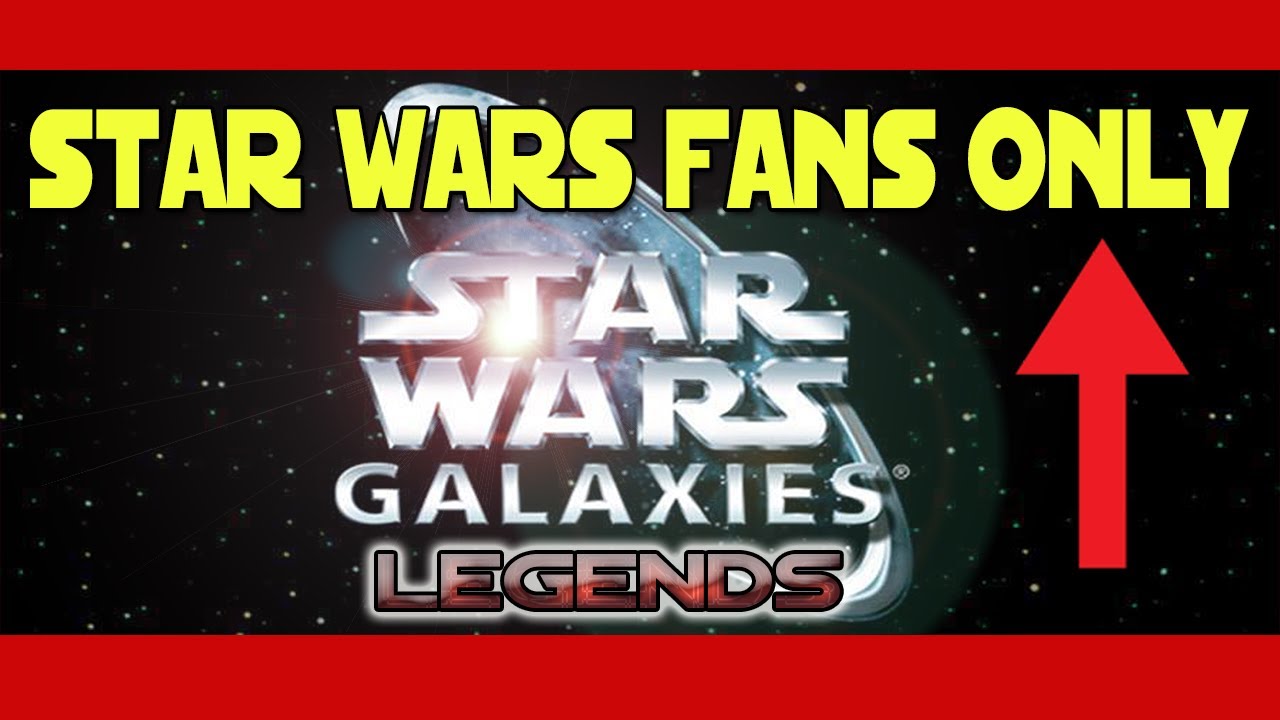 STAR WARS GALAXIES: LEGENDS **FREE TO PLAY** - YouTube