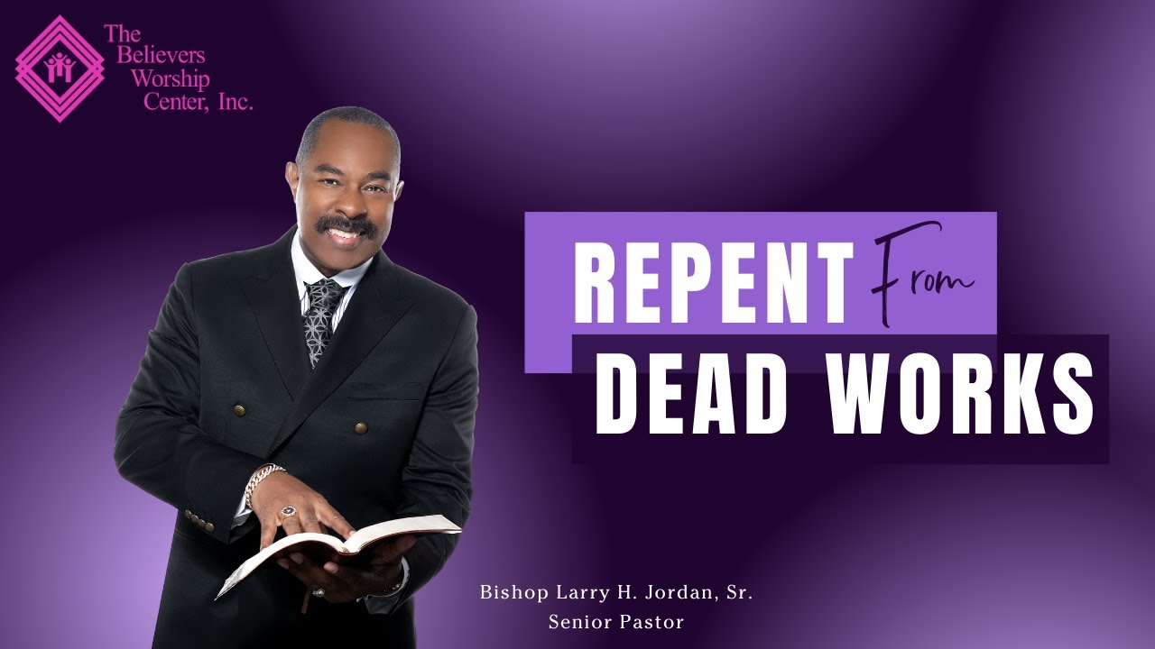 Repent From Dead Works Part 3 - YouTube