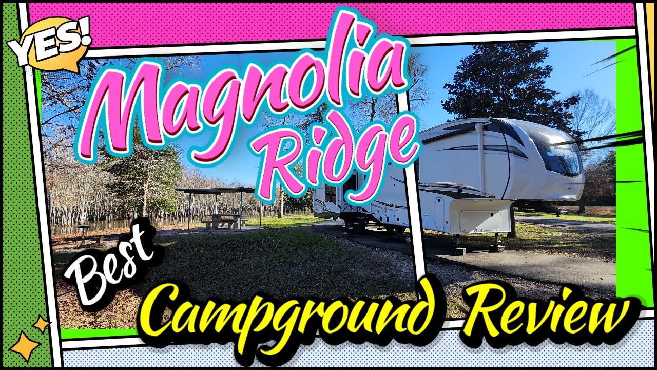 Magnolia Ridge Campground Texas / Best Review - YouTube