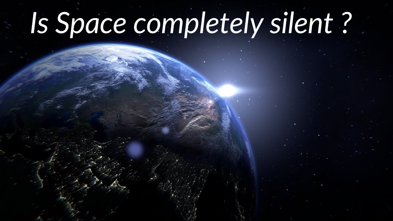Is the space completely silent ? | space facts 2020 - YouTube