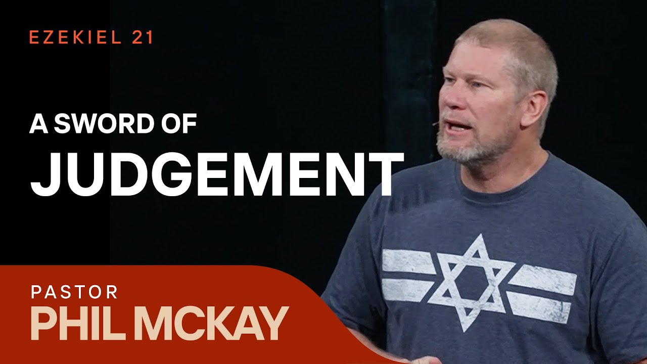 A Sword of Judgement | Ezekiel 21 - YouTube