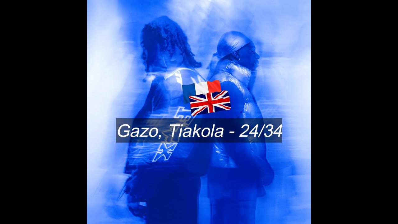 Gazo, Tiakola - 24/34 - ENGLISH - français LYRICS - YouTube
