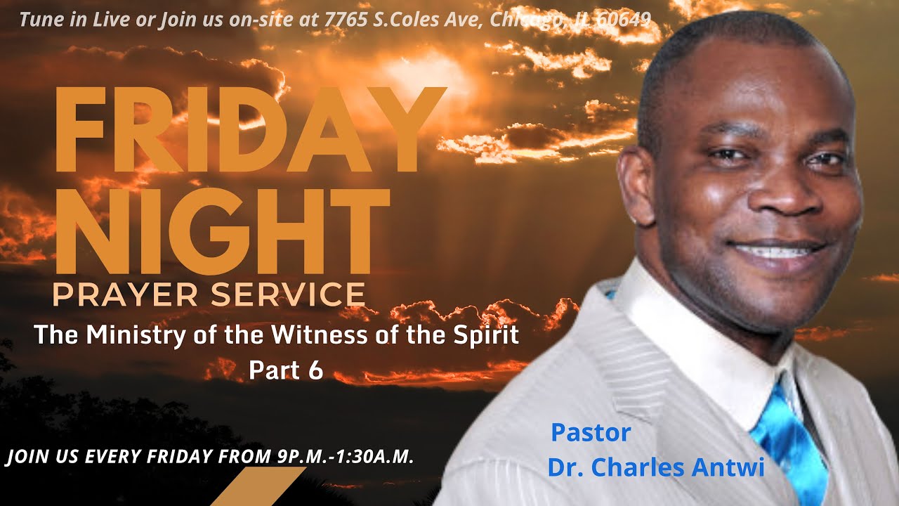 Friday Night Prayer Service : The Ministry of the witness of the Spirit ...
