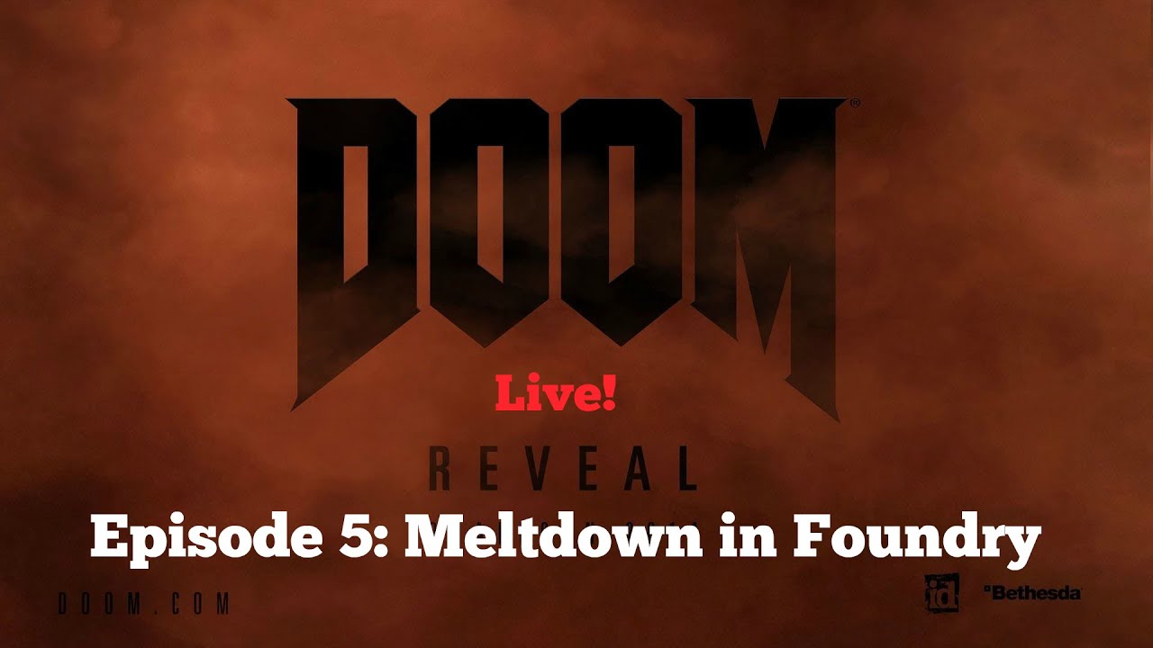 DOOM 2016 Episode 5: Meltdown in Foundry - YouTube