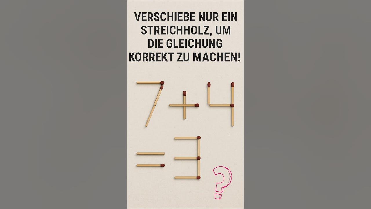 🧠 Nur 1 Streichholz bewegen! Schaffst du's? #impossible #logic #puzzle - YouTube