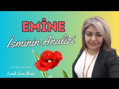 EMİNE İSMİNİN ANALİZİ/NUMEROLOJİ