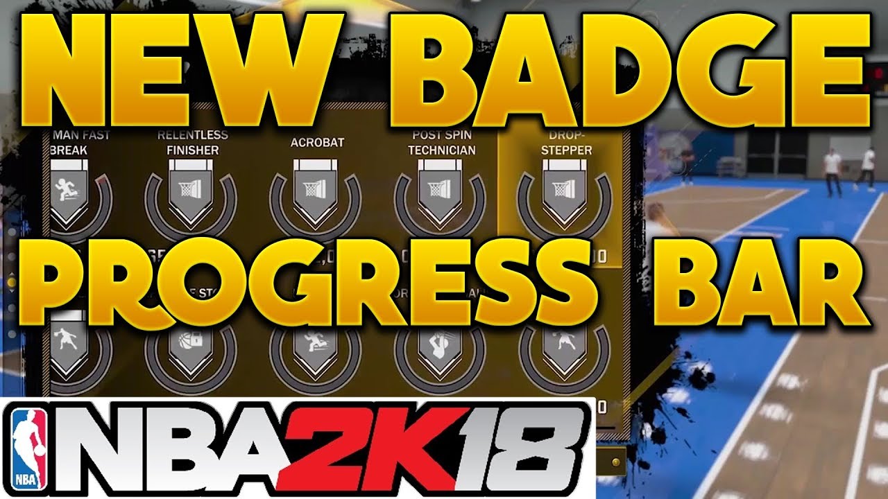 NBA 2K18 NEW BADGE Progress Bar AND Open World! 😱🔥 - YouTube