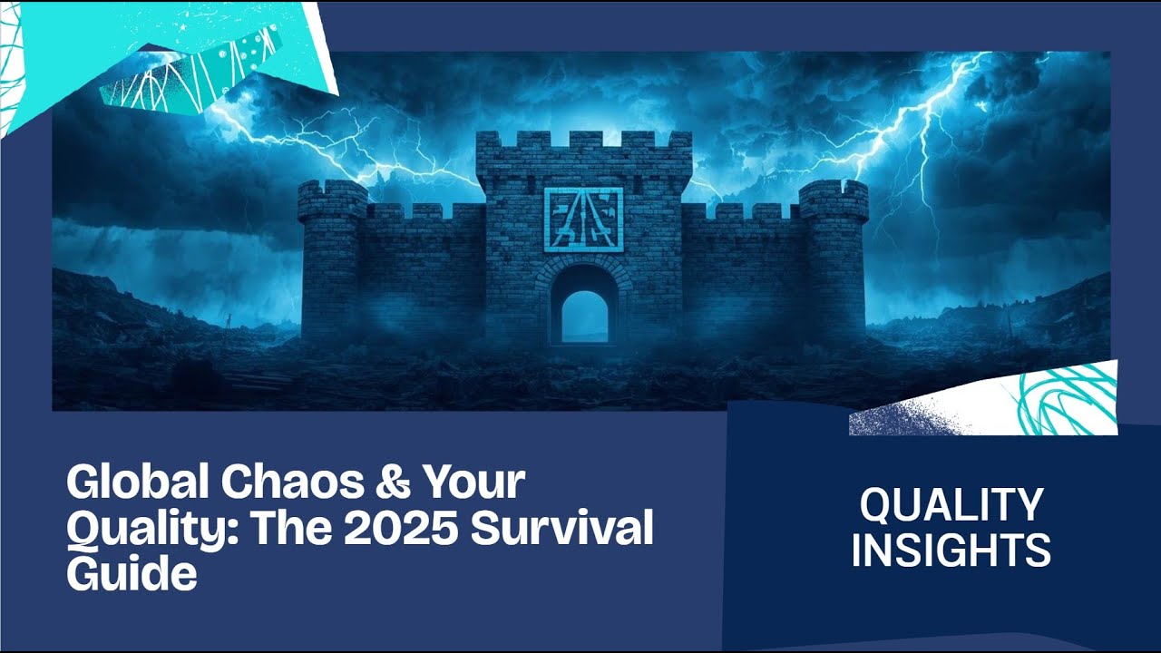 Global Chaos & Your Quality - The 2025 Survival Guide - YouTube