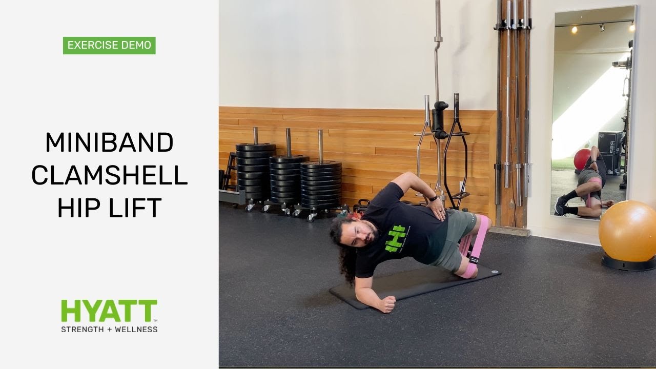 Hyatt S+W Exercise Demo - MINIBAND CLAMSHELL HIP LIFT - YouTube