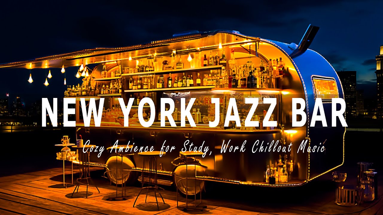 New York Jazz Bar🍹 Relaxing Jazz Instrumental Music & Warm Jazz Music ...