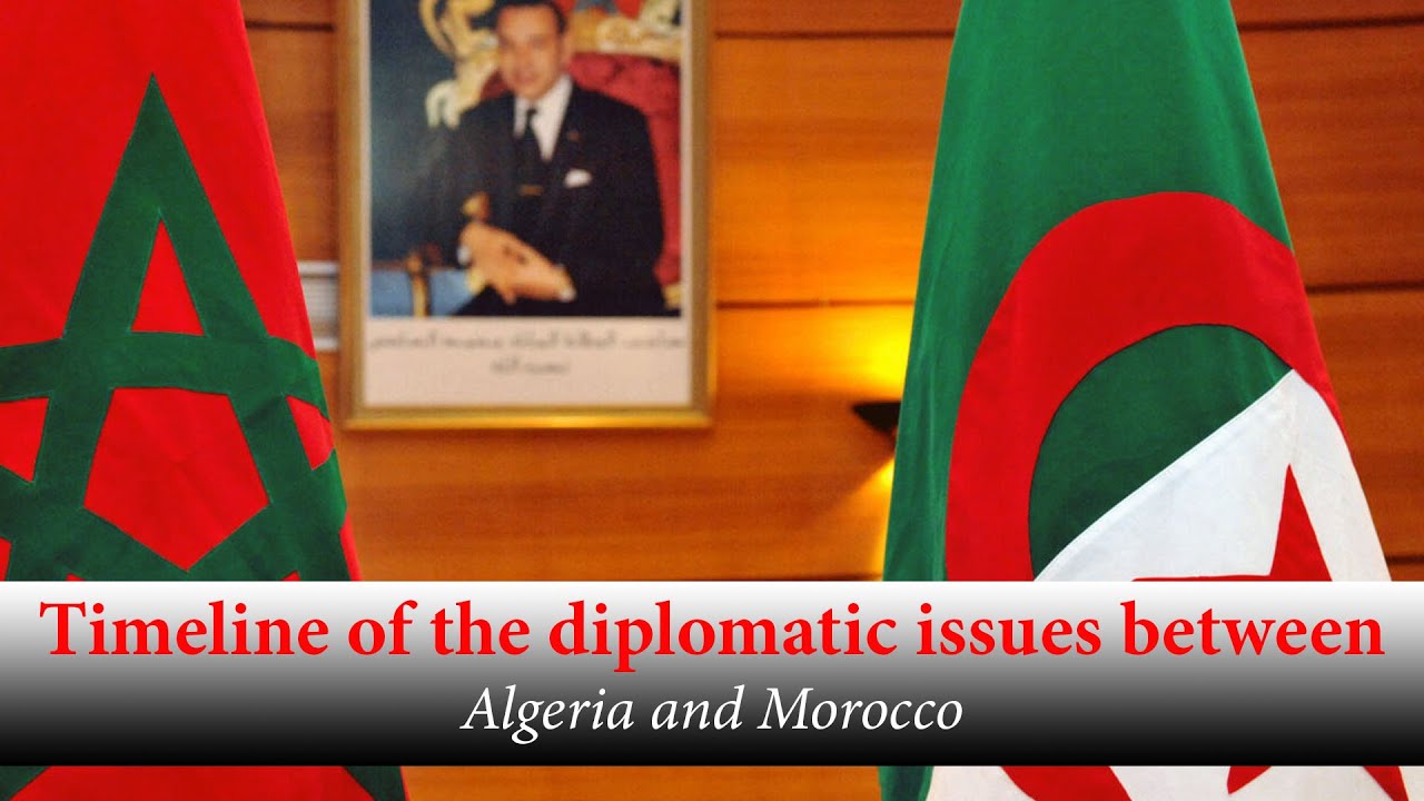 Timeline of the diplomatic issues between Algeria and Morocco - YouTube