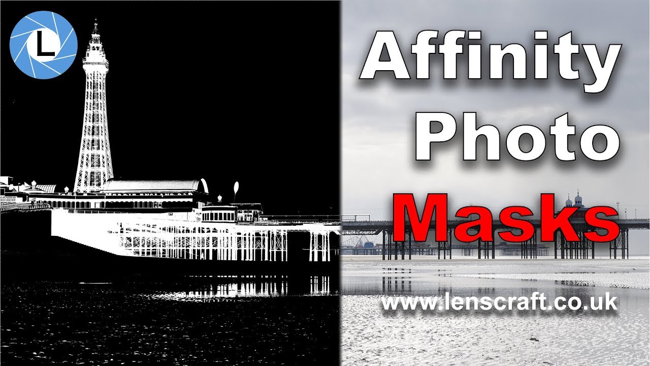 Affinity Photo Tutorial 5: Luminosity Masks Made Easy - YouTube