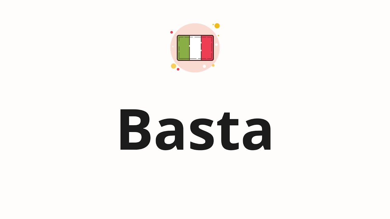 How to pronounce Basta - YouTube
