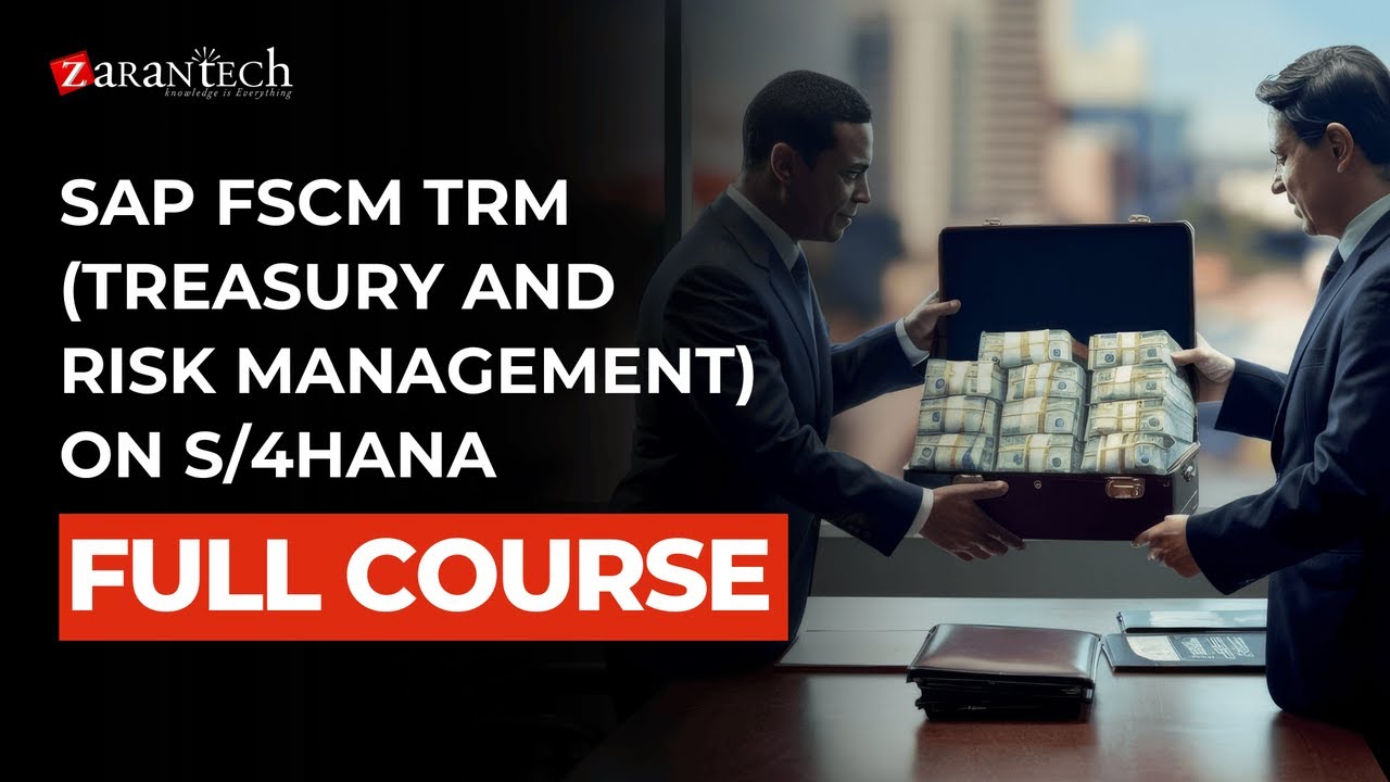 SAP FSCM TRM (Treasury and Risk Management) on S/4HANA Full Course ...