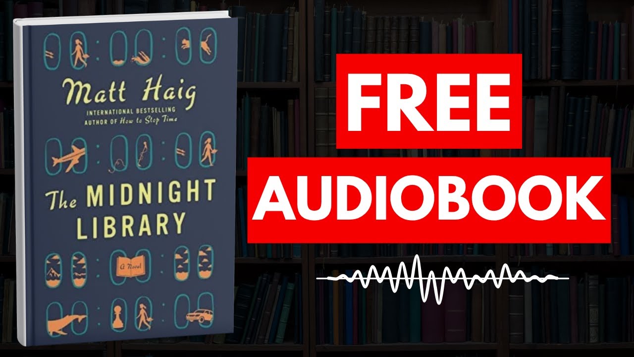 The Midnight Library by Matt Haig [ Full Audiobook Free ] - YouTube