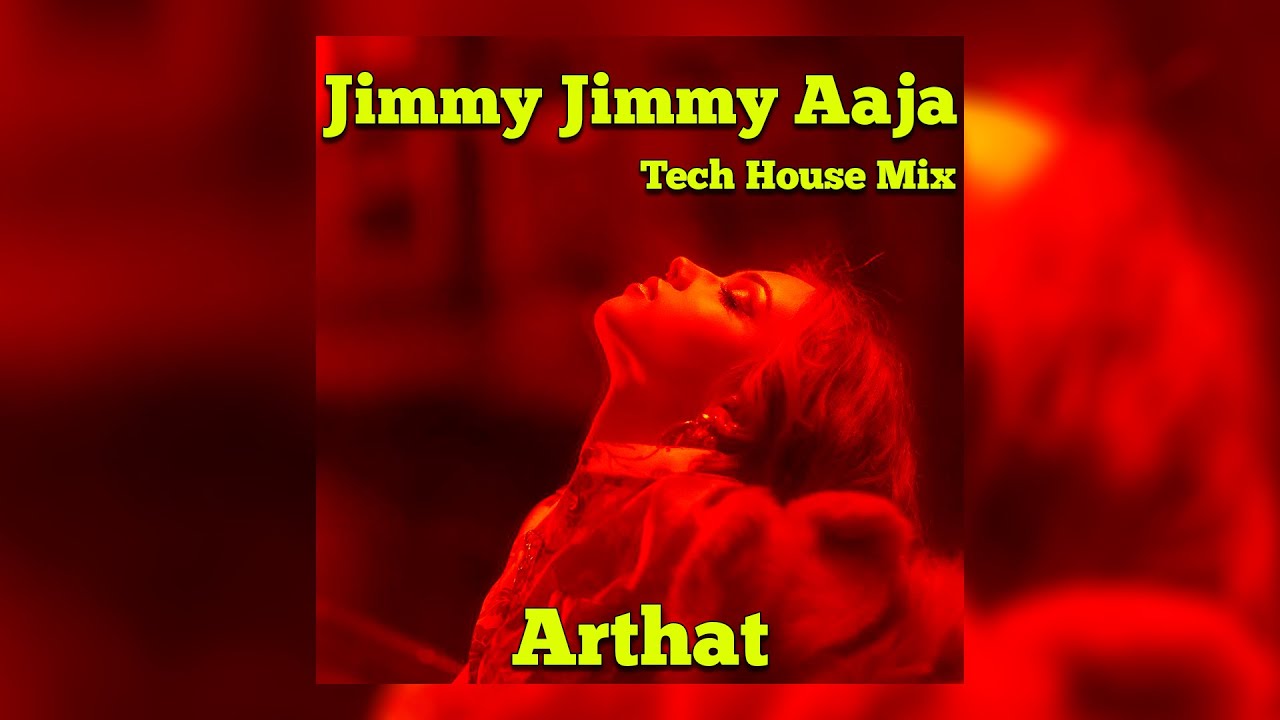 Arthat - Jimmy Jimmy Aaja (Tech House Mix) | Bappi Lahiri | Parvati Khan - YouTube