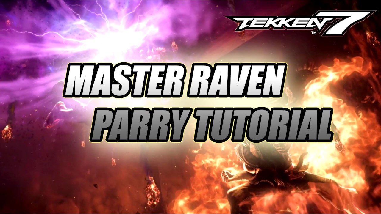 Tekken 7 Master Raven - How to Parry - YouTube