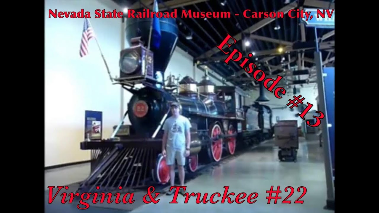 _Nevada State Railroad Museum - Carson City, NV_ Episode 13 (Virginia ...