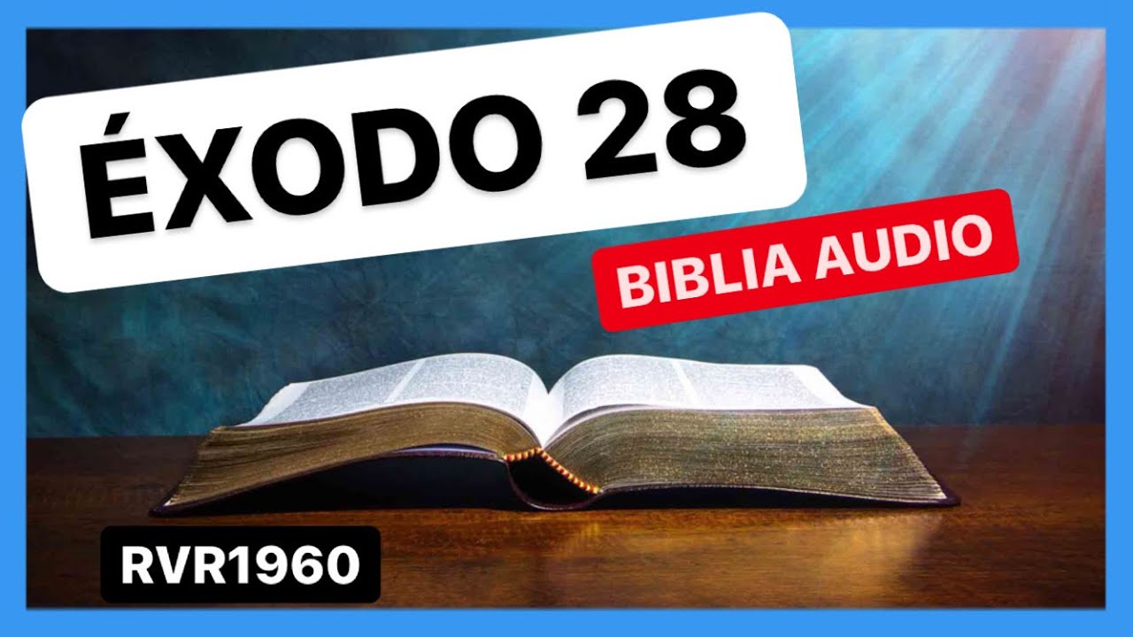 Exodo 28 - LAS VESTIDURAS DE LOS SACERDOTES 📖 Biblia Audio RVR1960 ...