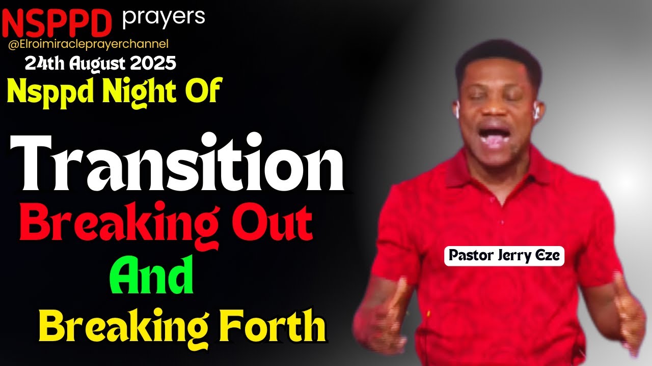NIGHT OF TRANSITION, BREAKING OUT AND BREAKING FORTH || PASTOR JERRY ...