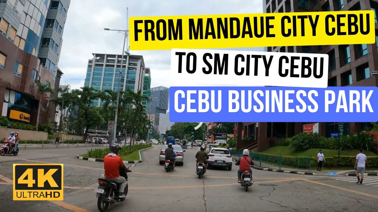 【CEBU🇵🇭 4K】Mandaue City (Insular Square To Cebu Business Park- Full ...