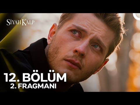 Siyah Kalp 12. Bölüm 2. Fragmanı | \
