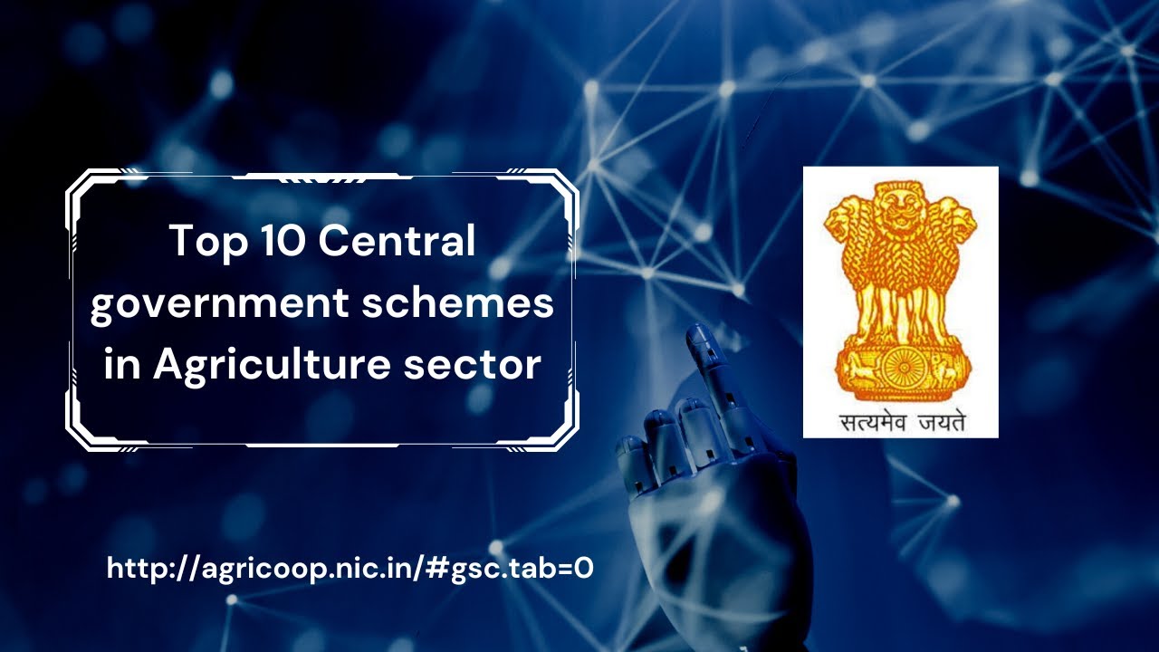 Top 10 Central government schemes in Agriculture sector - YouTube