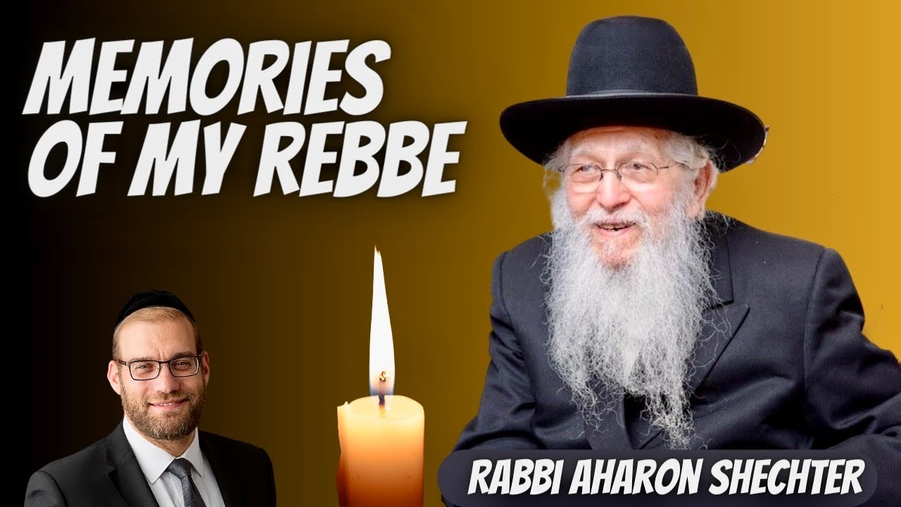 The Legacy of Rabbi Aharon Schechter ZT"L Personal Stories about My ...