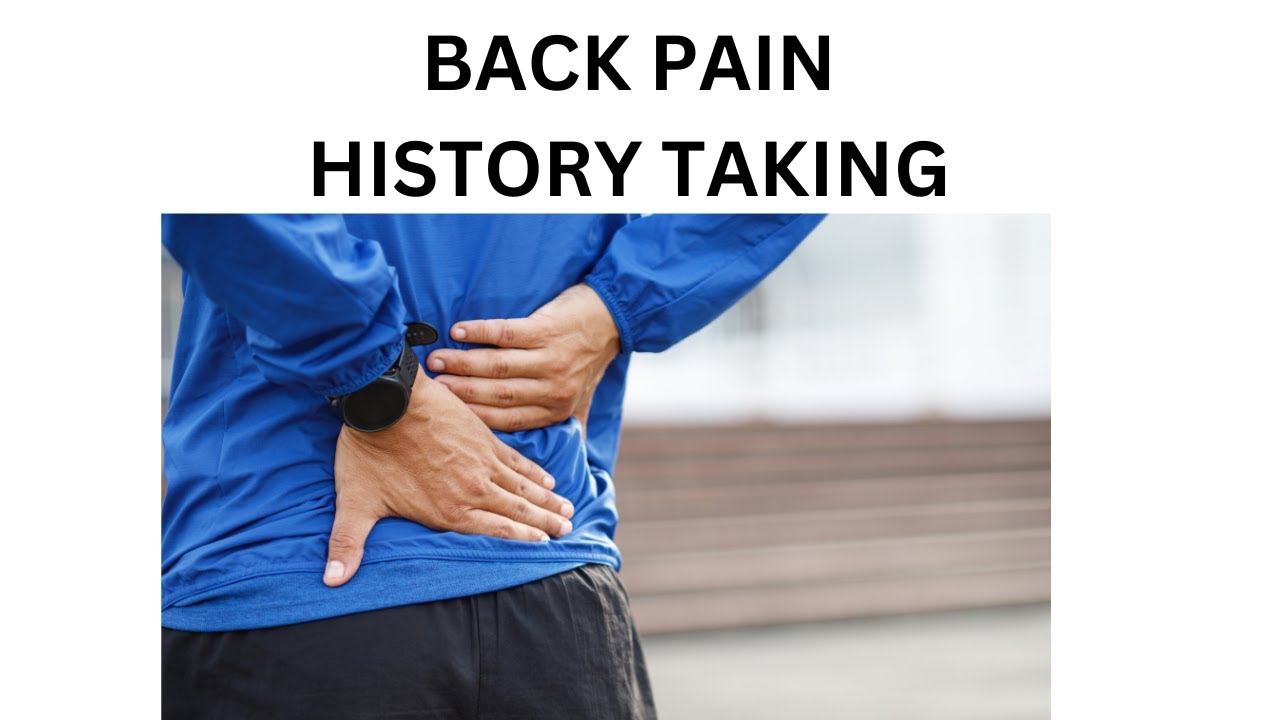 BACK PAIN | HOW TO TAKE HISTORY FROM A PATIENT WITH BACK PAIN ? - YouTube