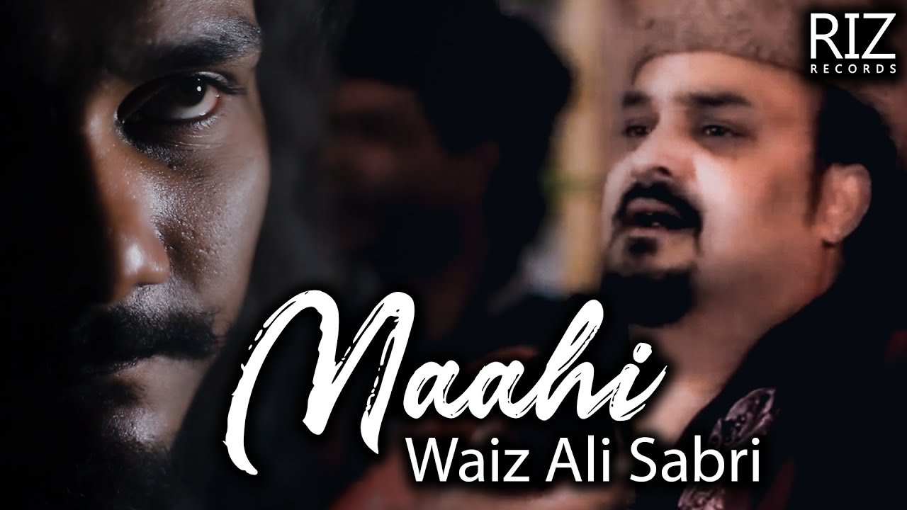 MAAHI | WAIZ ALI SABRI | AMJAD SABRI | MAQBOOL AHMED SABRI | 2019 ...