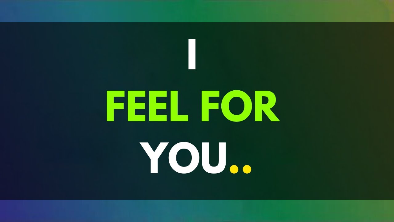 💖 DM to DF 💌💕 " I Feel For You " 😍💞🥰 Very Specific Message 💌 - YouTube