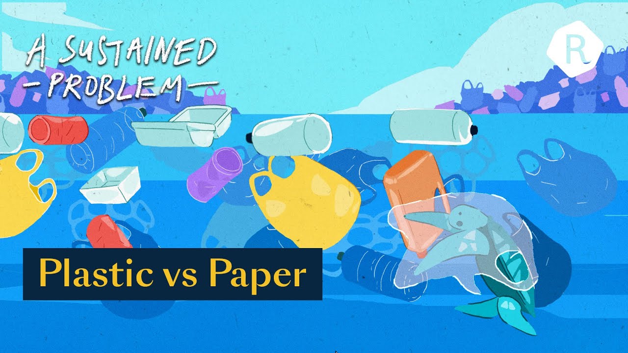A Sustained Problem: Plastic vs Paper - YouTube