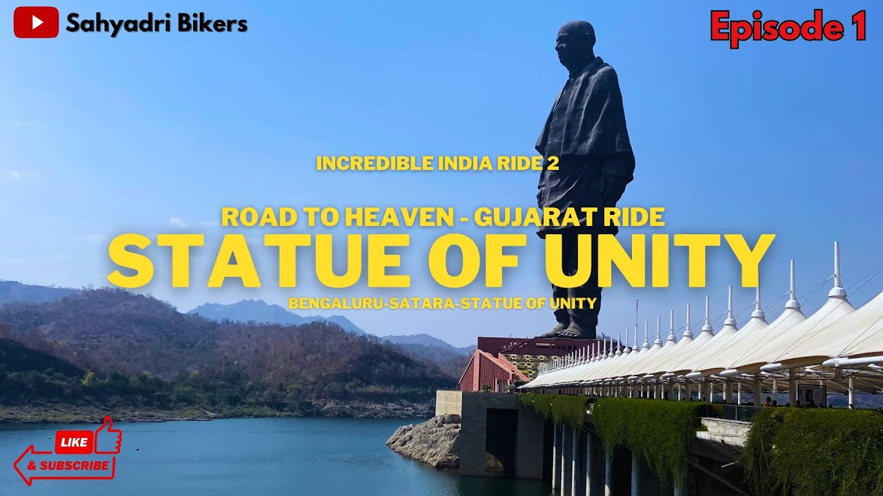 Episode 1, Road to Heaven - Gujarat Ride - Statue of Unity I Please use ...