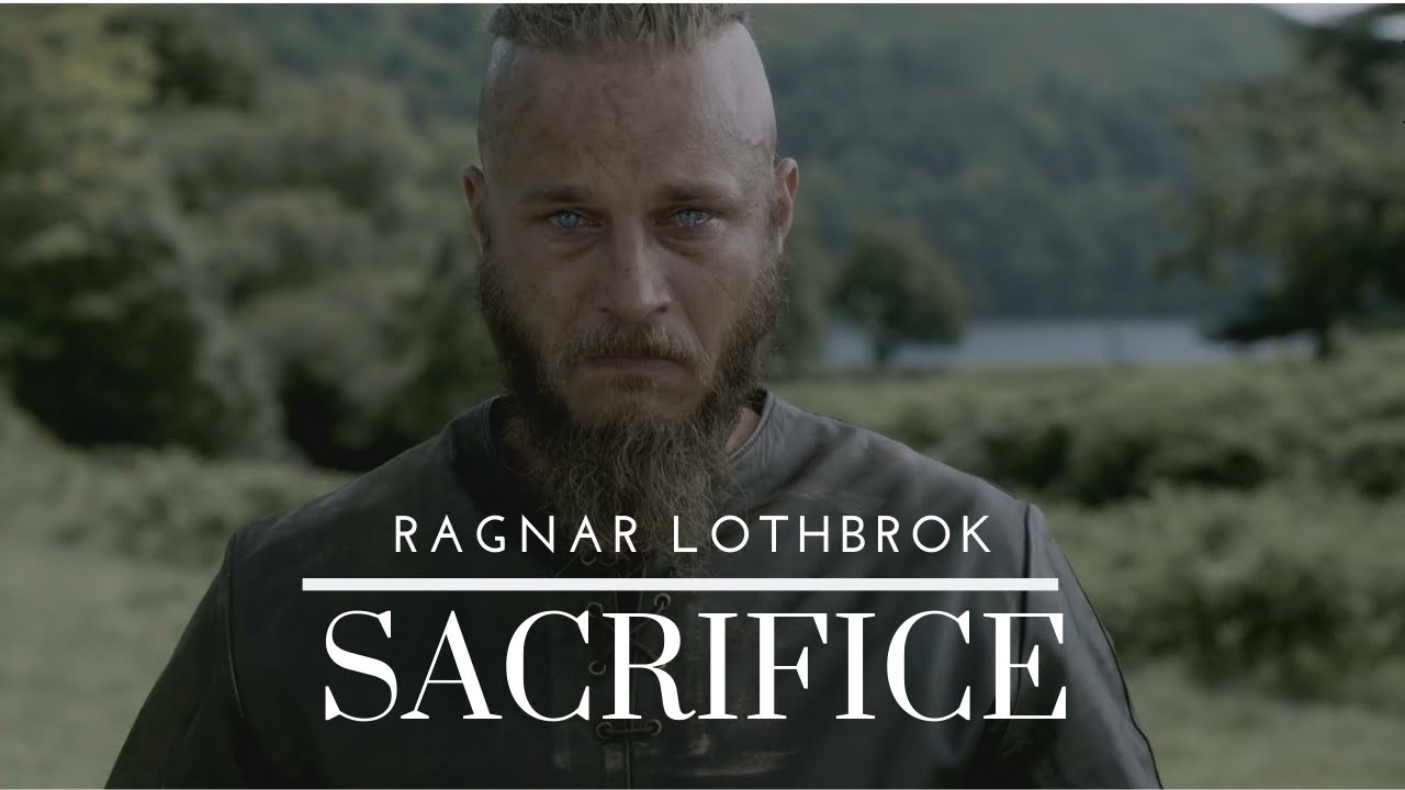 Ragnar Lothbrok II Sacrifice (Vikings) - YouTube