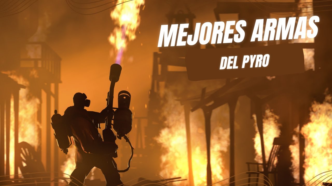 MEJORES ARMAS del PYRO + ¡¡¡¡VOICE REVEAL!!! #tf2español - YouTube