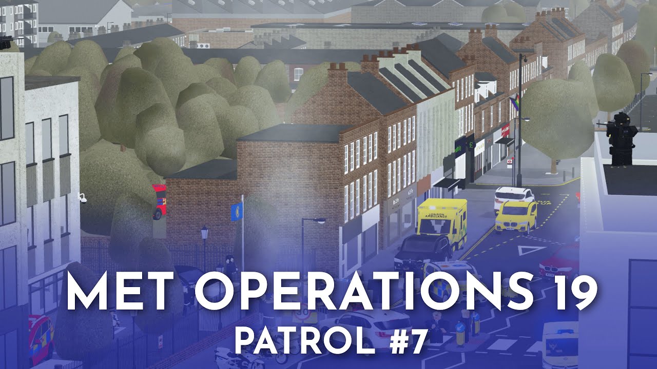 Westbridge Met Operations 19 Patrol #7 - YouTube