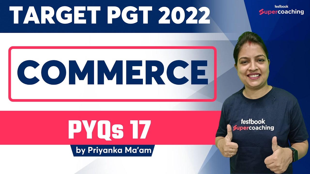 17-pgt-commerce-pyqs-important-mcqs-crack-pgt-2022-post-graduate