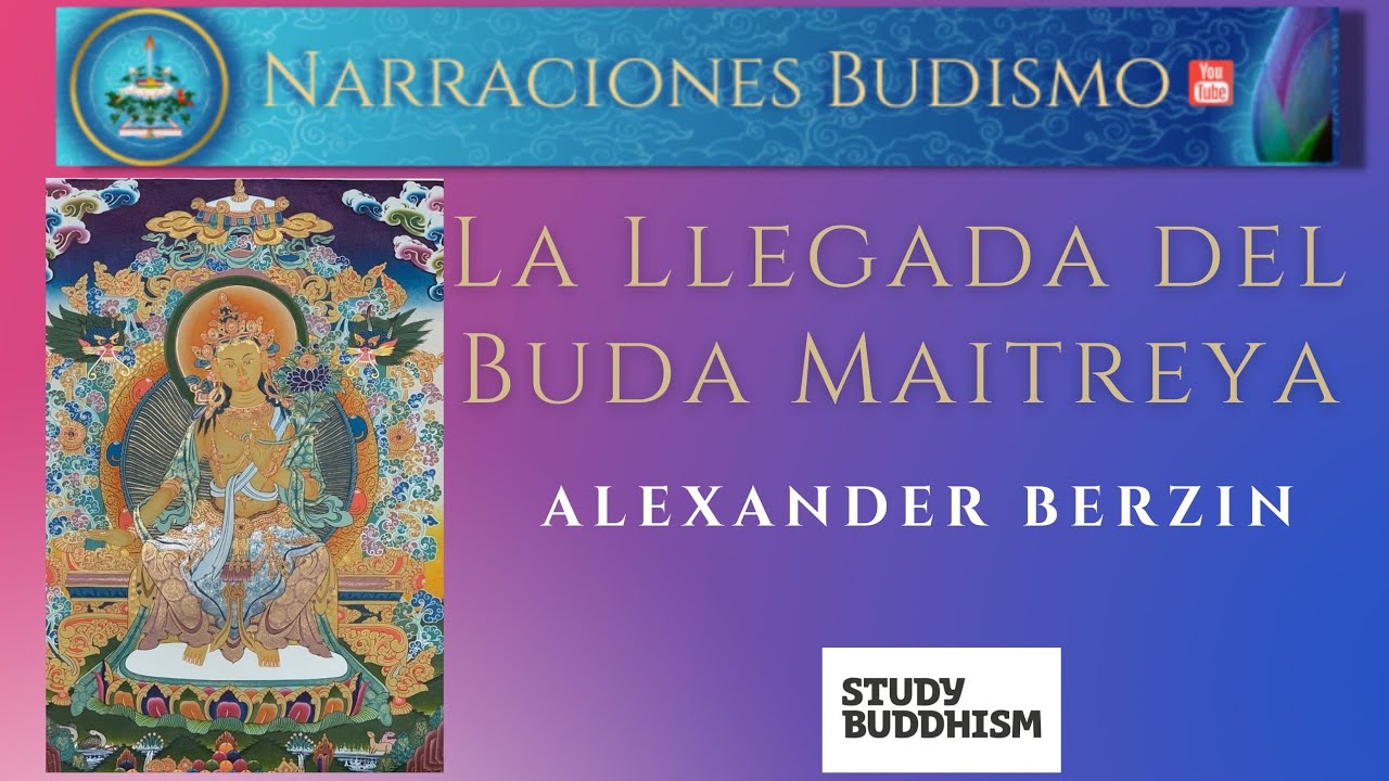 La Llegada del Buda Maitreya - Alexander Berzin - Study Buddhism ...
