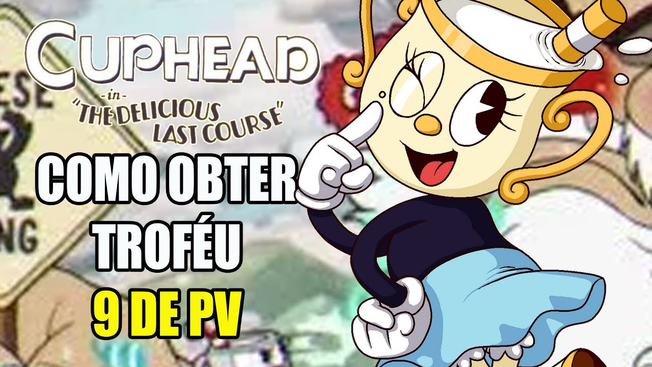 CUPHEAD TUTORIAL TROFÉU TENHA 9HP CHEIO DE VIDA - YouTube