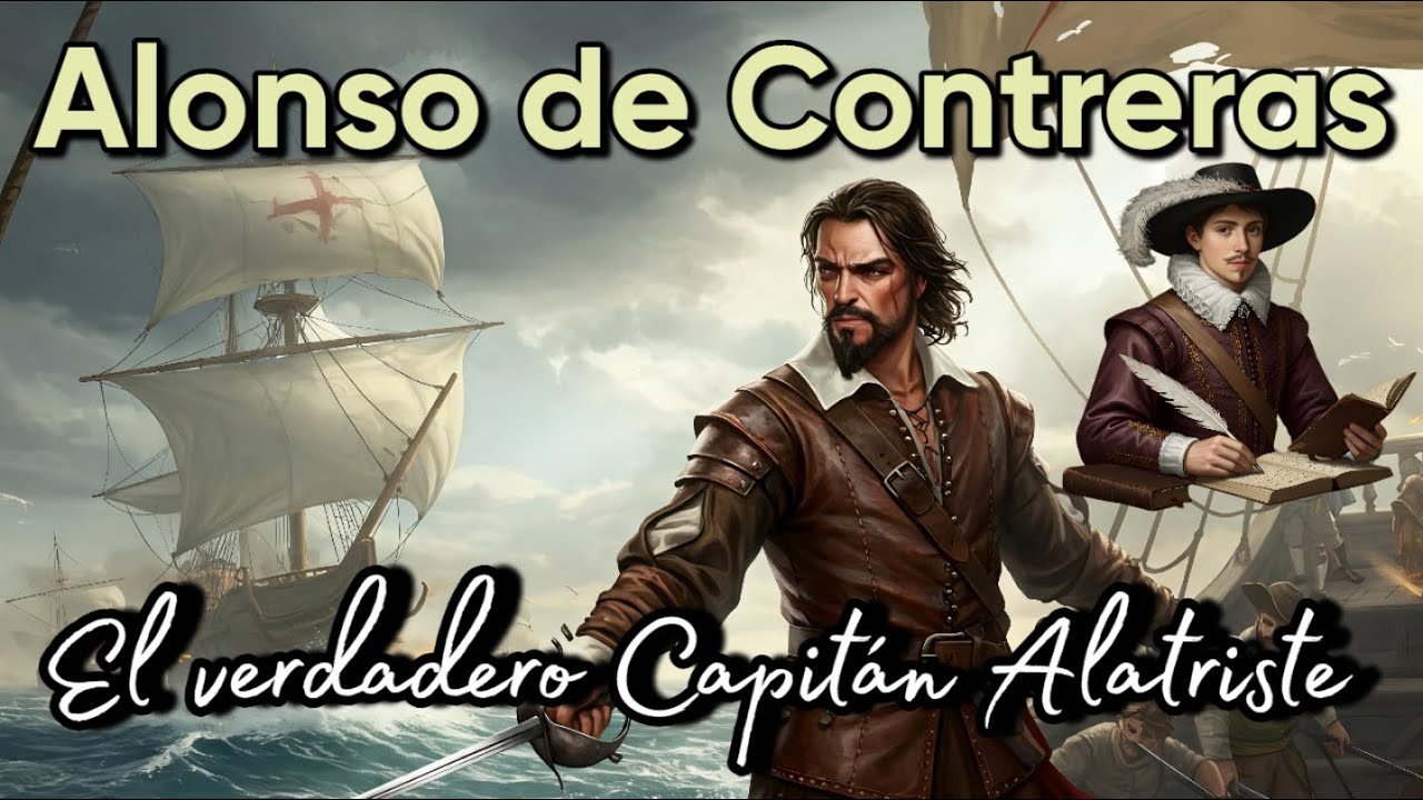Alonso de Contreras, el verdadero Capitán Alatriste - YouTube