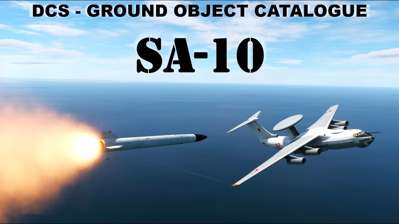 SA-10 - DCS Objects catalogue + SA-10 v 10 Planes (Spoiler, they die ...