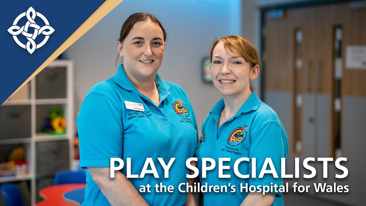 Play Therapists at the Children's Hospital for Wales - YouTube