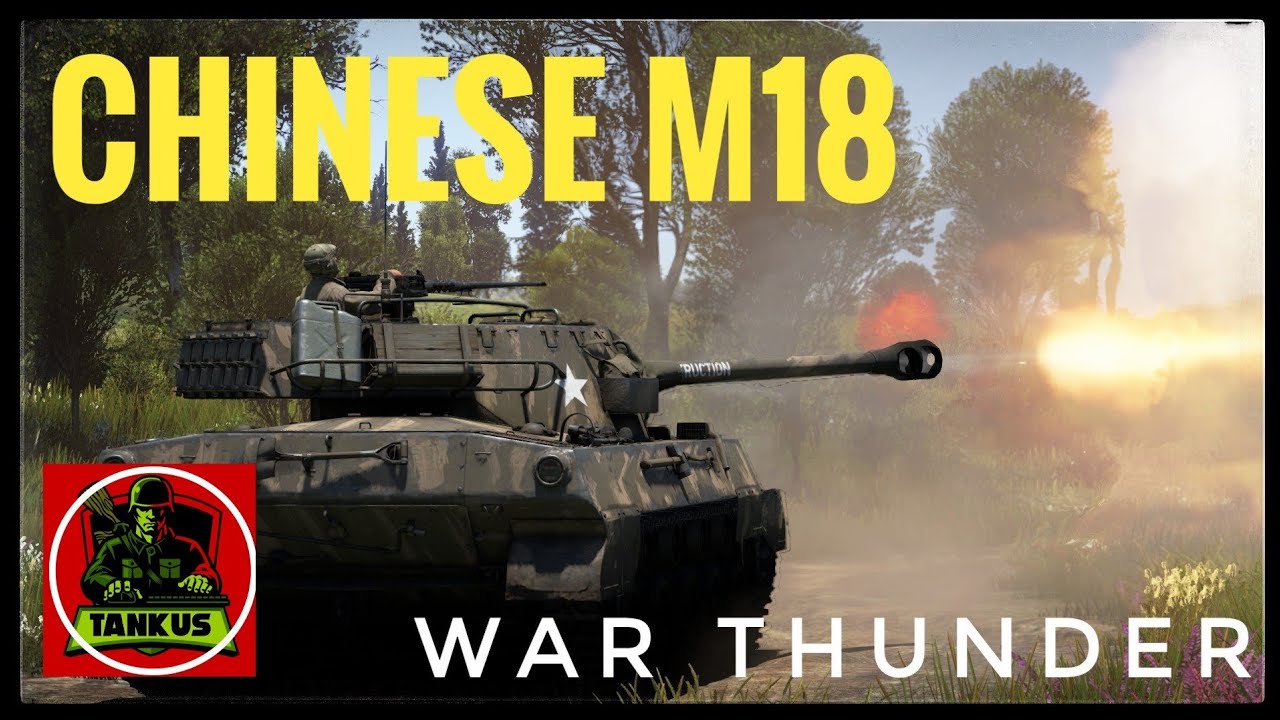 War Thunder - Chinese M18 - Causing Chaos - YouTube