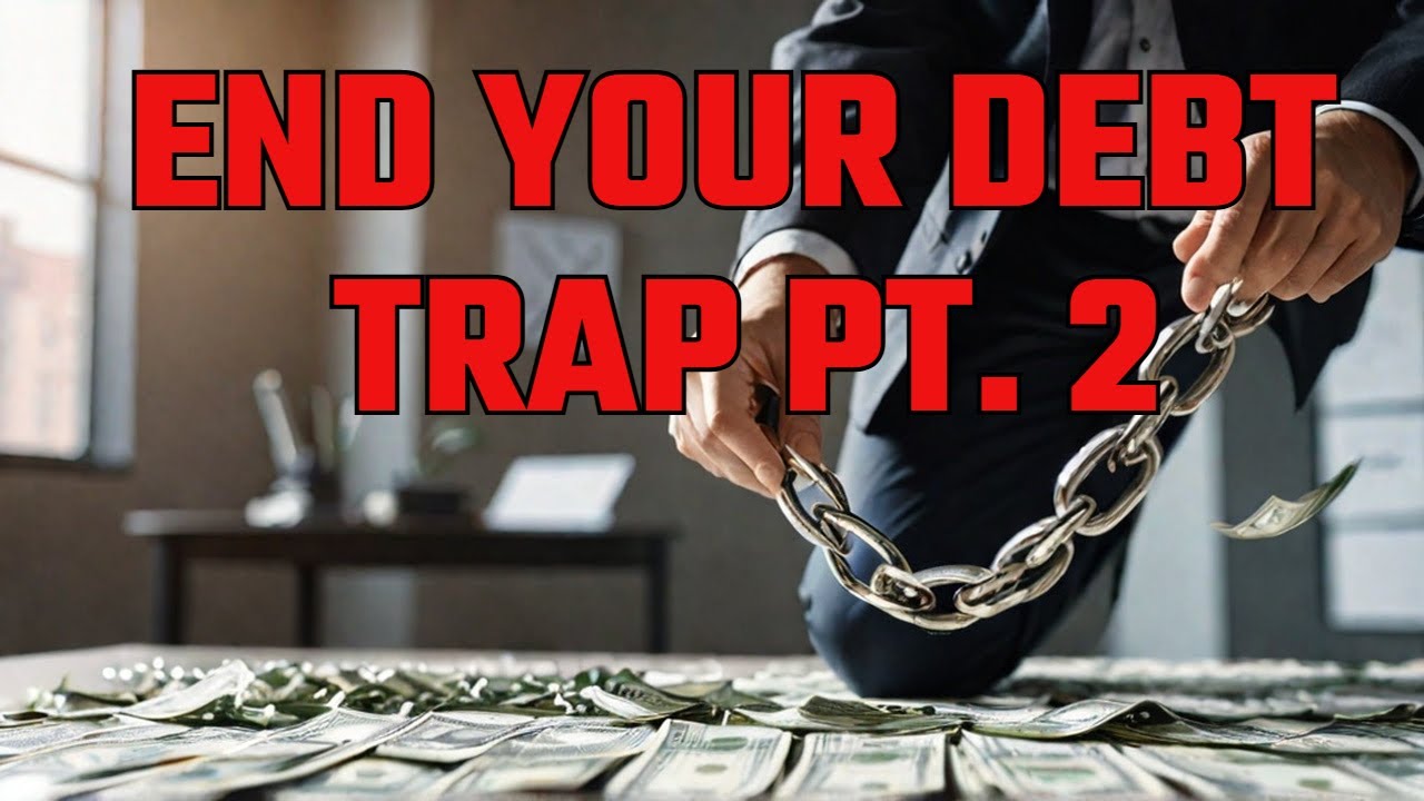 The Debt Trap...GET OUT!! Part 2 - YouTube
