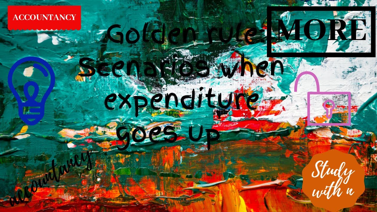 More Example of GOLDEN RULE: SCENARIOS WHEN EXPENDITURE GOES UP - YouTube
