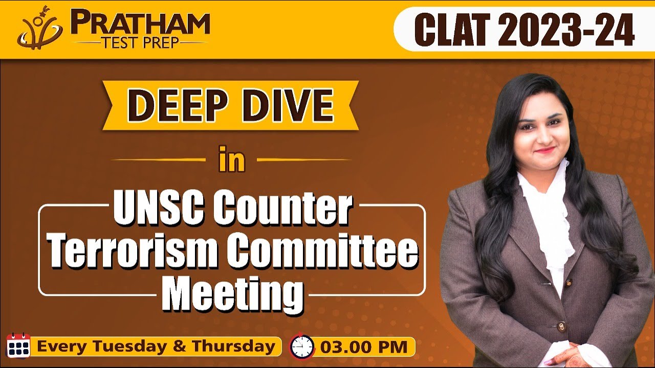 UNSC Counter-Terrorism Committee Meeting | Deep Dive | PRATHAM Test ...