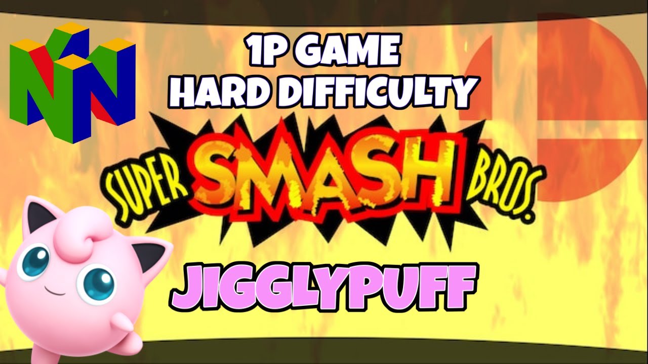 Super Smash Bros | 1P Game - Hard Difficulty | Jigglypuff (N64) - YouTube