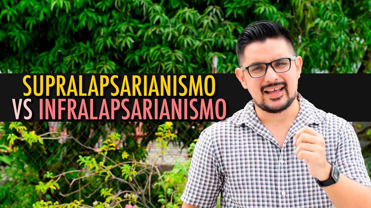 ¿Supralapsarianismo o Infralapsarianismo? | ¿Como decretó Dios la ...