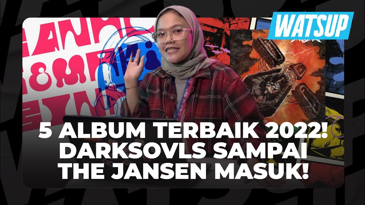 5 ALBUM INDONESIA TERBAIK TAHUN 2022, DARI DARKSOVLS SAMPAI THE JANSEN ...